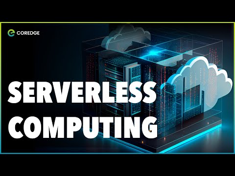 Serverless Computing Explained: What It Is and Why It Matters | Next-Gen Insights | #coredge