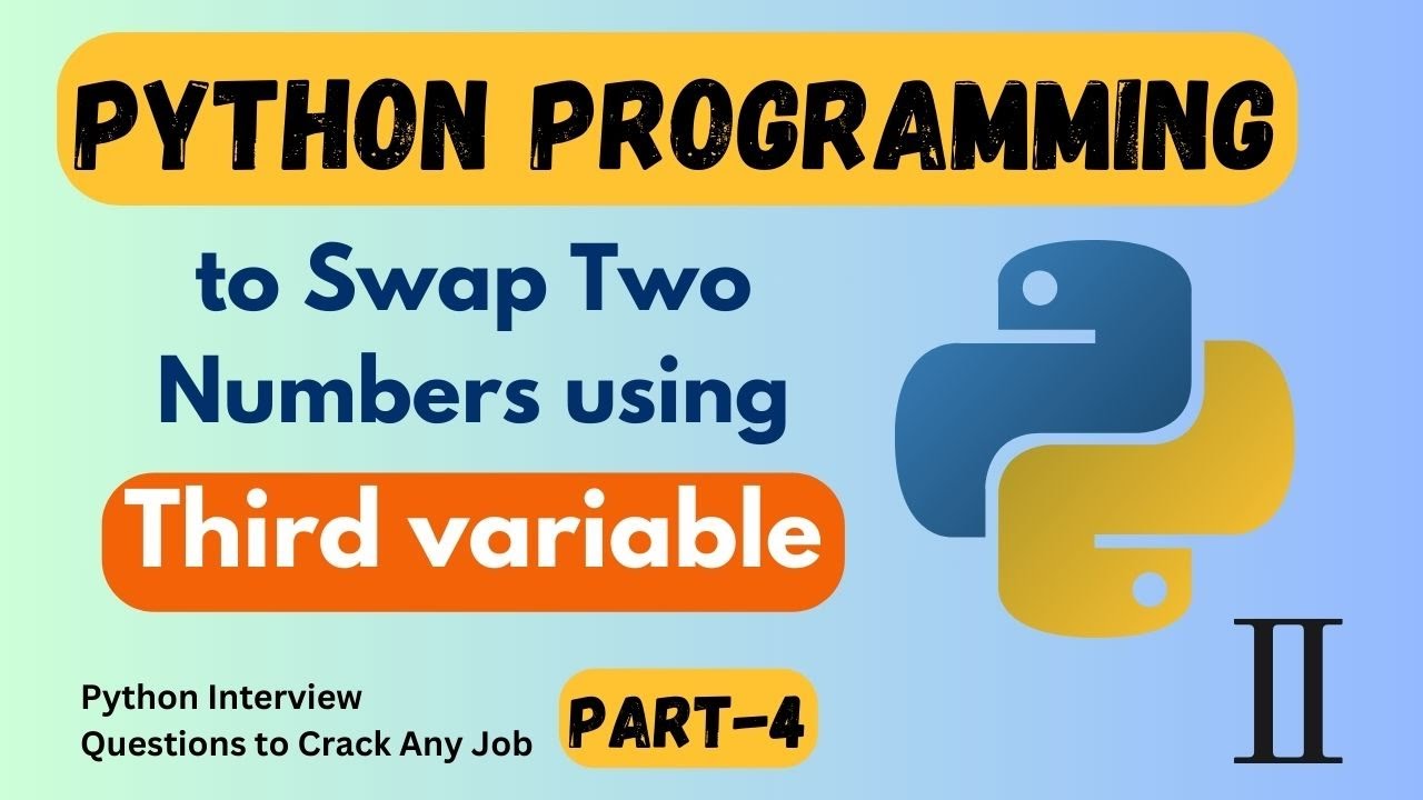 Python Programming: Effortlessly Swap Two Numbers using a Third Variable