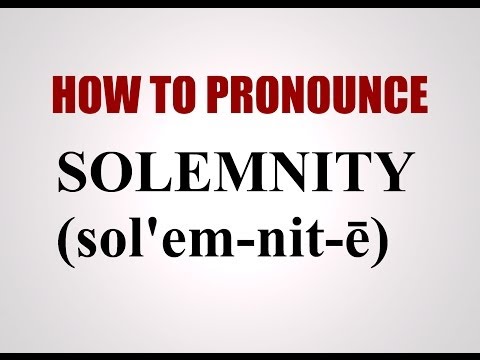 How To Pronounce Solemnity