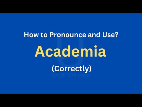 How to Pronounce Academia | How to use it? (Correctly)