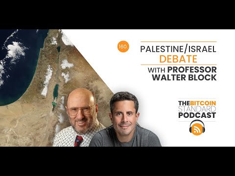 Palestine/Israel Debate with Professor Walter Block – Attack the System