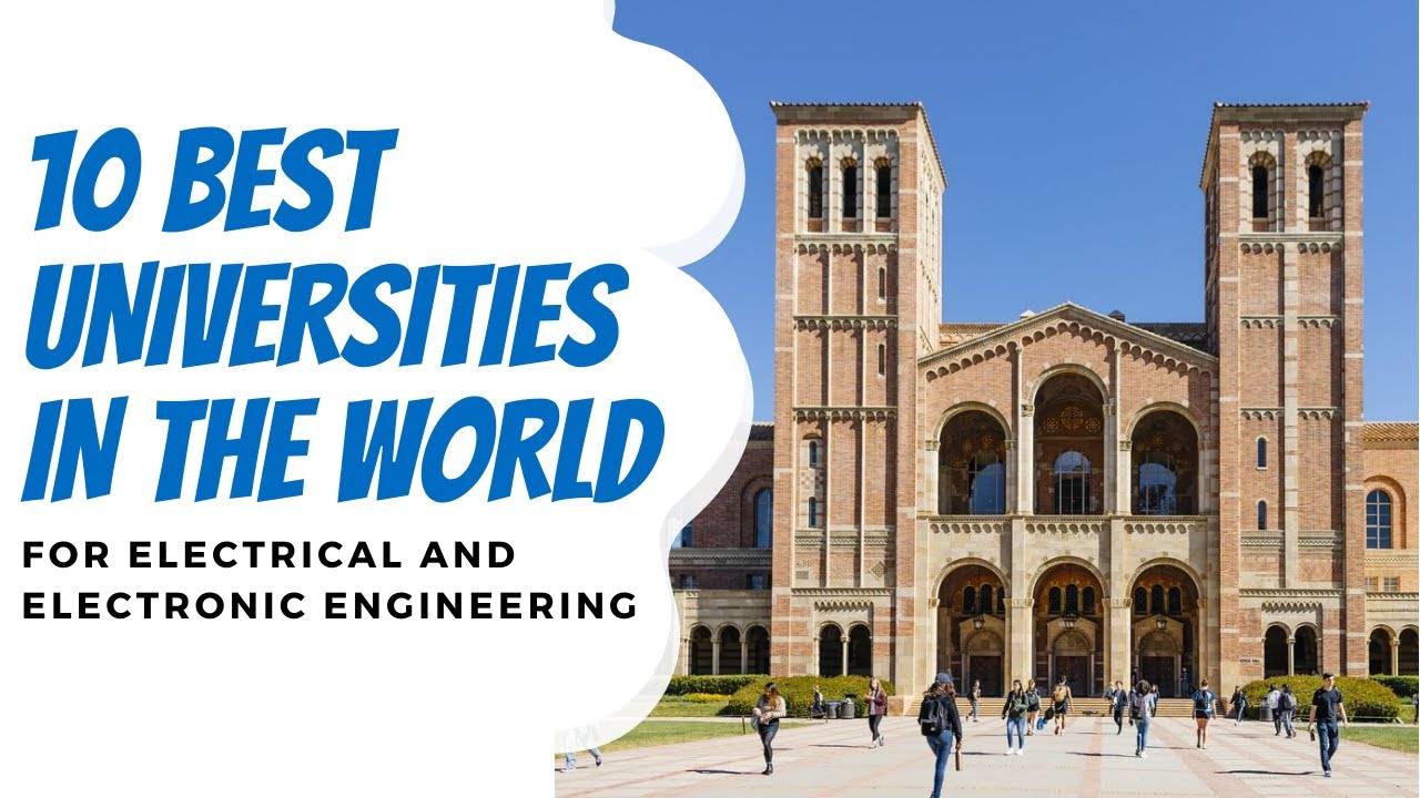10 Best Universities in the World for Electrical and Electronics Engineering