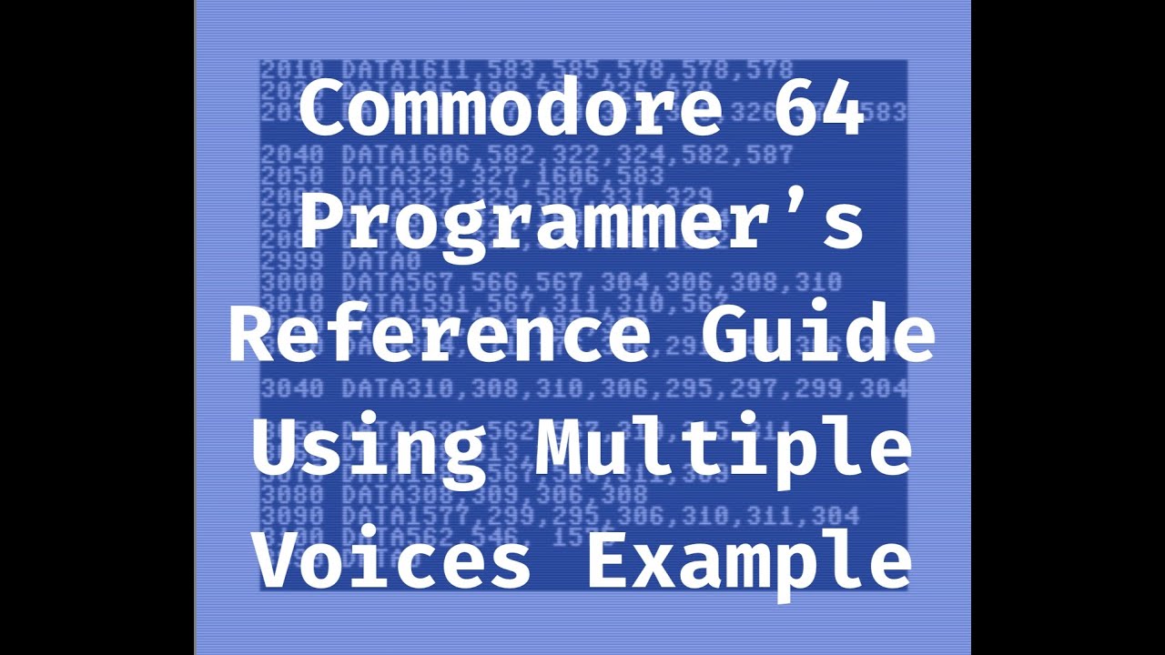 Commodore 64 Using Multiple Voices Example Program [Ep 2021.010]