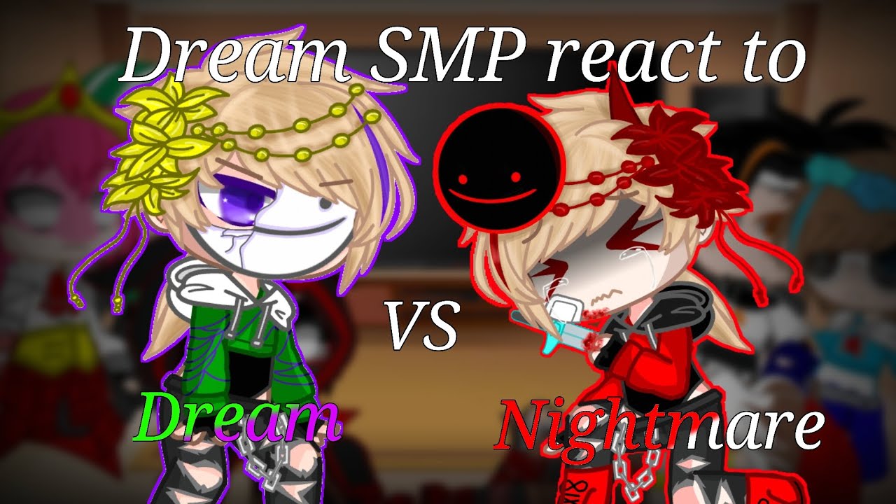 Dream SMP react to Nightmare VS Dream