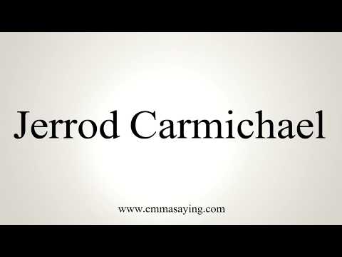 How To Pronounce Jerrod Carmichael