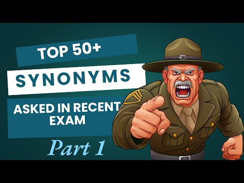 Top 50 Synonyms List.. Asked in recent exam