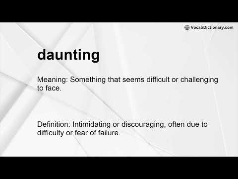 daunting Meaning