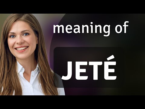 Mastering the Phrase "Jeté": A Guide for English Learners