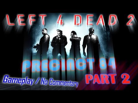 Steam Community :: Video :: Left 4 Dead 2 - Precinct 84 - Part 2 FR ...