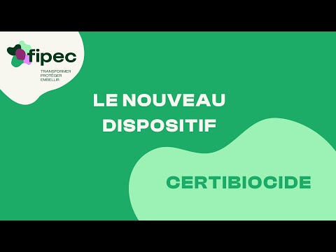 Le nouveau dispositif Certibiocide