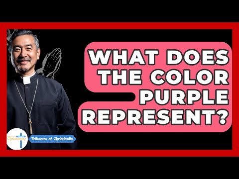 What Does The Color Purple Represent? - Followers Of Christianity