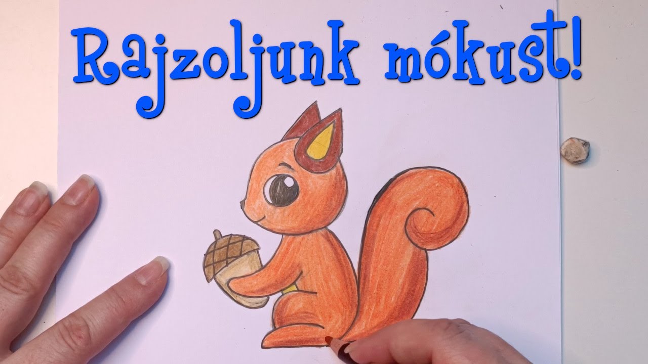 Rajzoljunk mókust!
