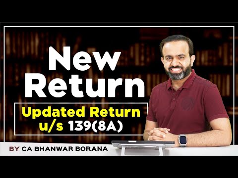 Updated Return New Section 139(8A)