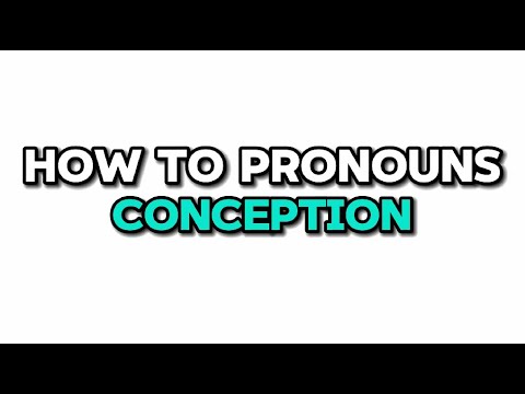 How to pronounce CONCEPTION | Pronounce Conception in English