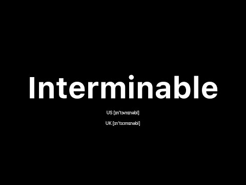 How to Pronounce Interminable: 🇺🇸 American English vs. 🇬🇧 British English