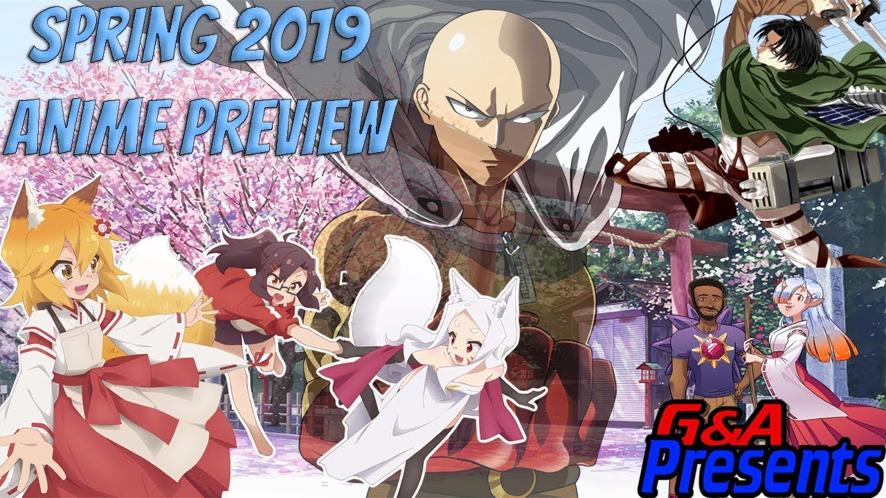 COMPLETE Spring 2019 Anime Preview Guide
