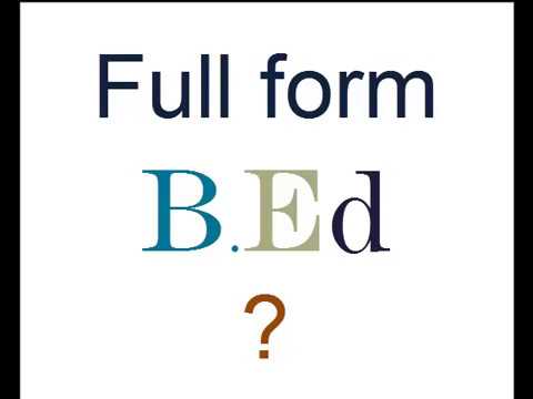 B.Ed .ka full form kya hai ?