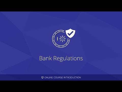 Bank Regulations | Online Course Intro