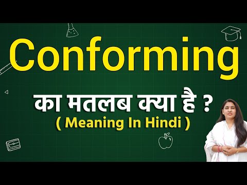 Conforming meaning in hindi | conforming ka matlab kya hota hai | word meaning in hindi