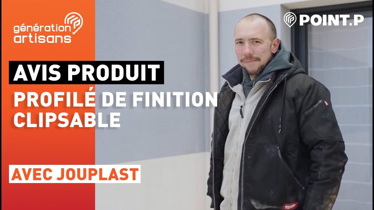 Profilé de finition clipsable de chez JOUPLAST - L'avis d'un artisan POINT.P