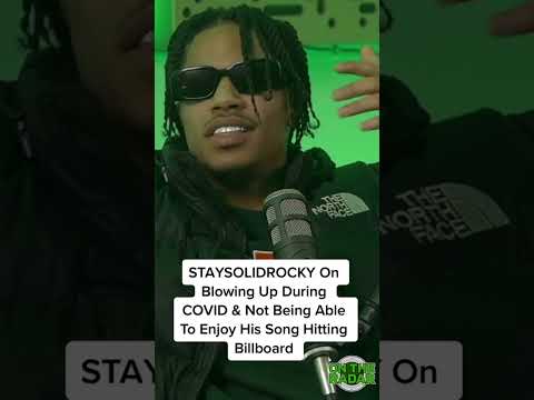 STAYSOLIDROCKY On Blowing Up During COVID & Not Being Able To Enjoy His Song Hitting Billboard