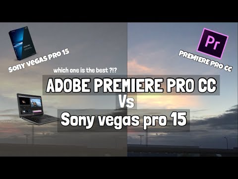 ADOBE PREMIERE PRO CC VS SONY VEGAS PRO 15  WHICH ONE BEST  IS THE BEST  EDITING SOFTWARE