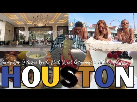28TH BIRTHDAY IN HOUSTON TRAVEL VLOG LUXURY SPA, GALVESTON BEACH, BLACKOWNED RESTAURANTS & NIGHTLIFE