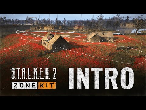 S.T.A.L.K.E.R. 2: Heart of Chornobyl — Introduction to the Zone Kit
