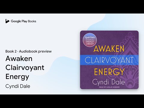 Awaken Clairvoyant Energy Book 2 by Cyndi Dale · Audiobook preview