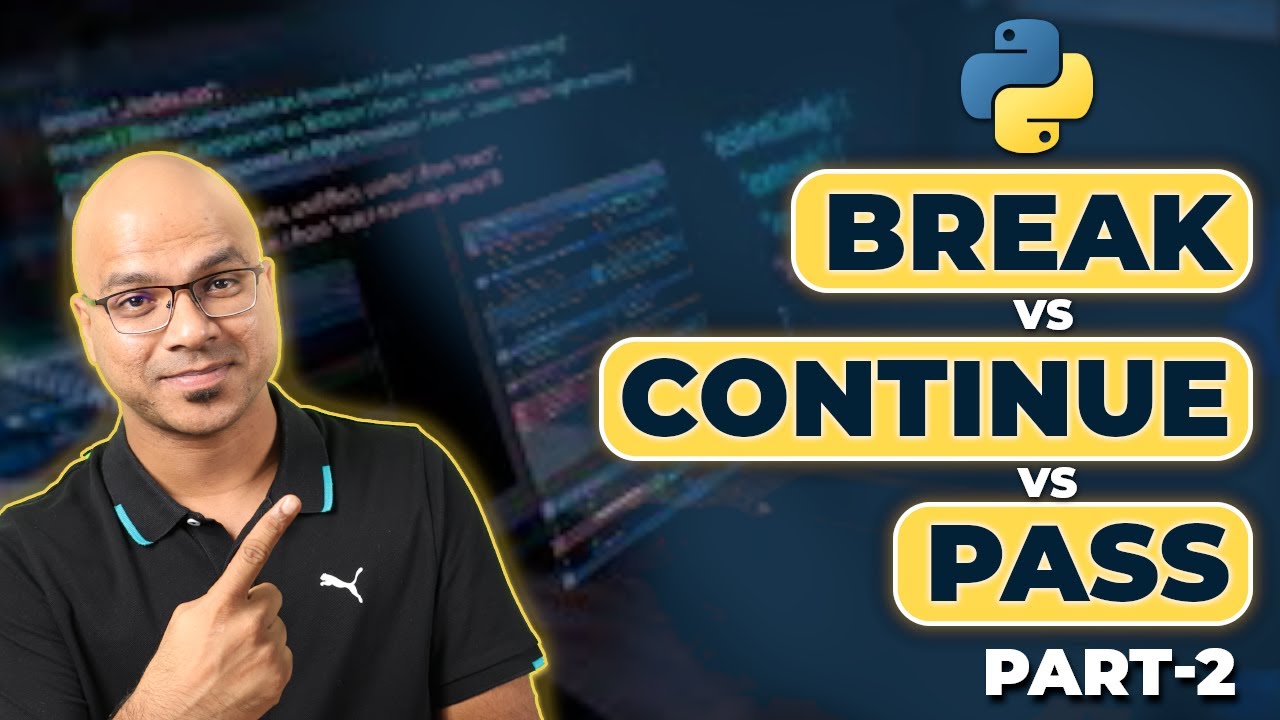 #22.1 Python Tutorial for Beginners | Break vs Continue vs Pass in Python part 2