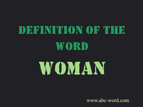 Definition of the word "Woman"