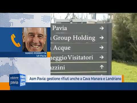 Asm Pavia, gestione dei rifiuti anche a Cava Manara e Landriano