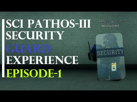 SCI Pathos-III Guard Experience Part-1 | Roblox