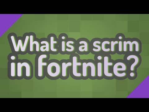 What is a scrim in fortnite?