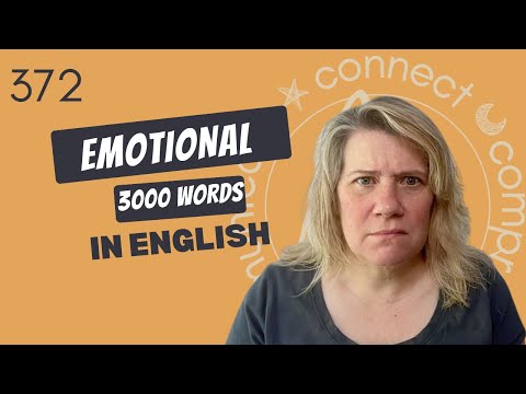 Learn English Vocabulary: “Emotional” -Definitions, Usage, Collocations, and Opposites 372/3000