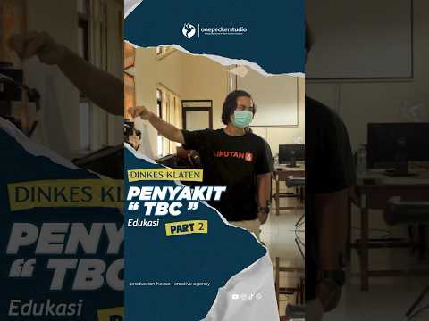 (PART 2) EDUKASI PENYAKIT TBC #productionhouse #onepeckerstudio #tbc