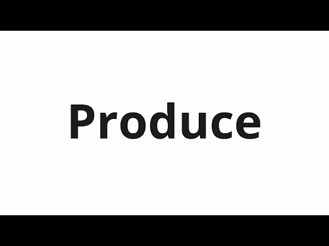 How to pronounce Produce