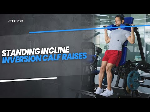 How To Do Standing Incline Inversion calf raises | Exercise Video