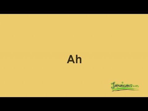 Patois Dictionary: Ah