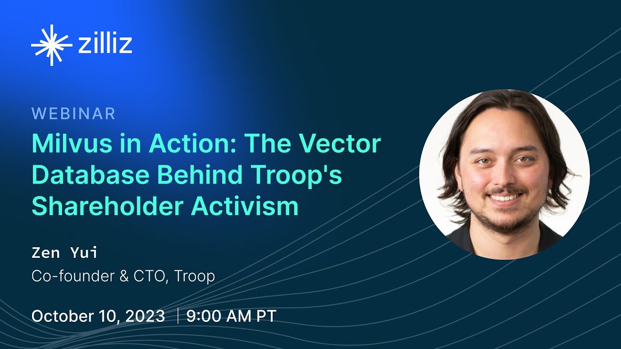Milvus in Action: The Vector Database Behind Troop's Shareholder Activism