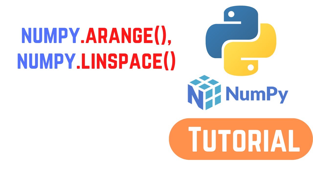 Python NumPy Tutorial For Beginners - numpy.arange(), numpy.linspace()
