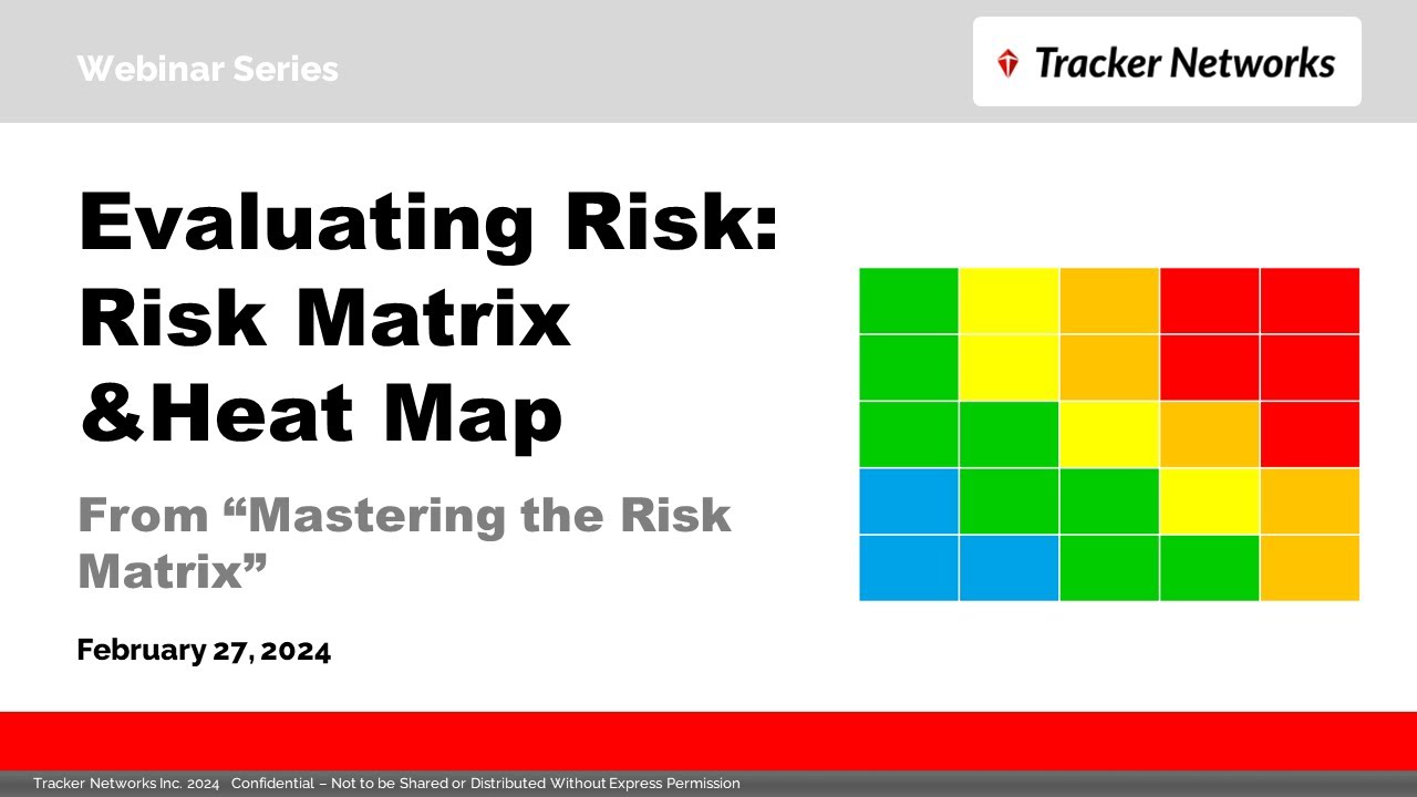 Evaluating Risk - the Risk Matrix and the Heat Map