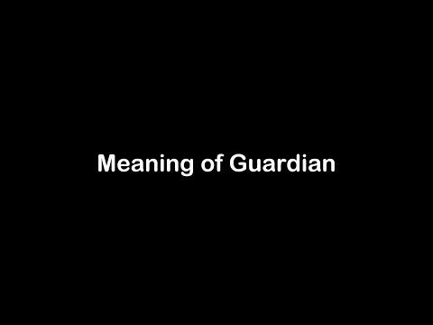 What is the Meaning of Guardian | Guardian Meaning with Example