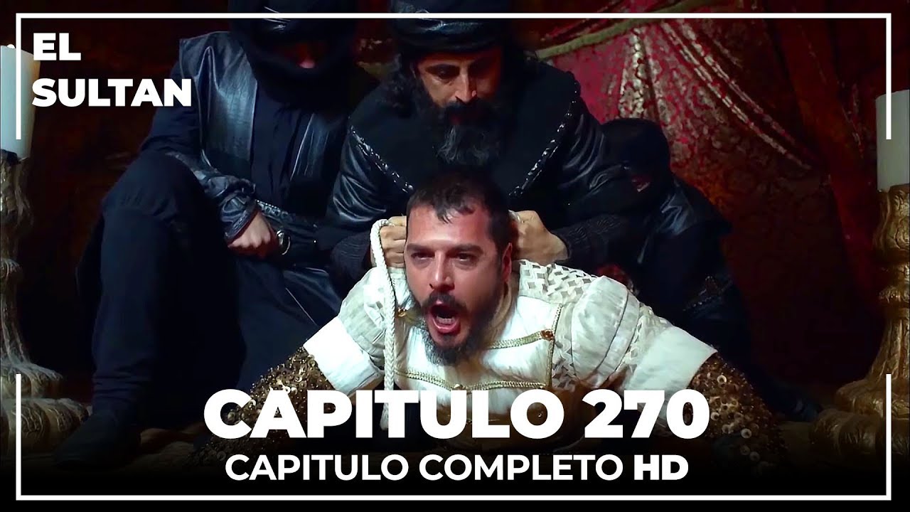 El Sultán Capitulo 270 Completo