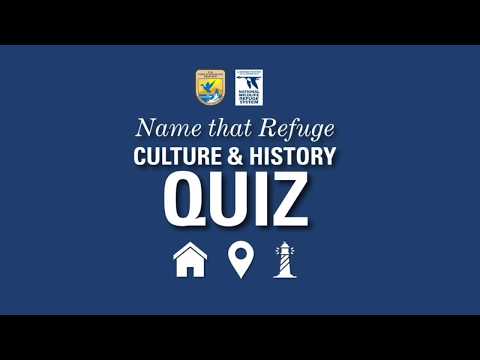 Name That Refuge: Culture & History Quiz