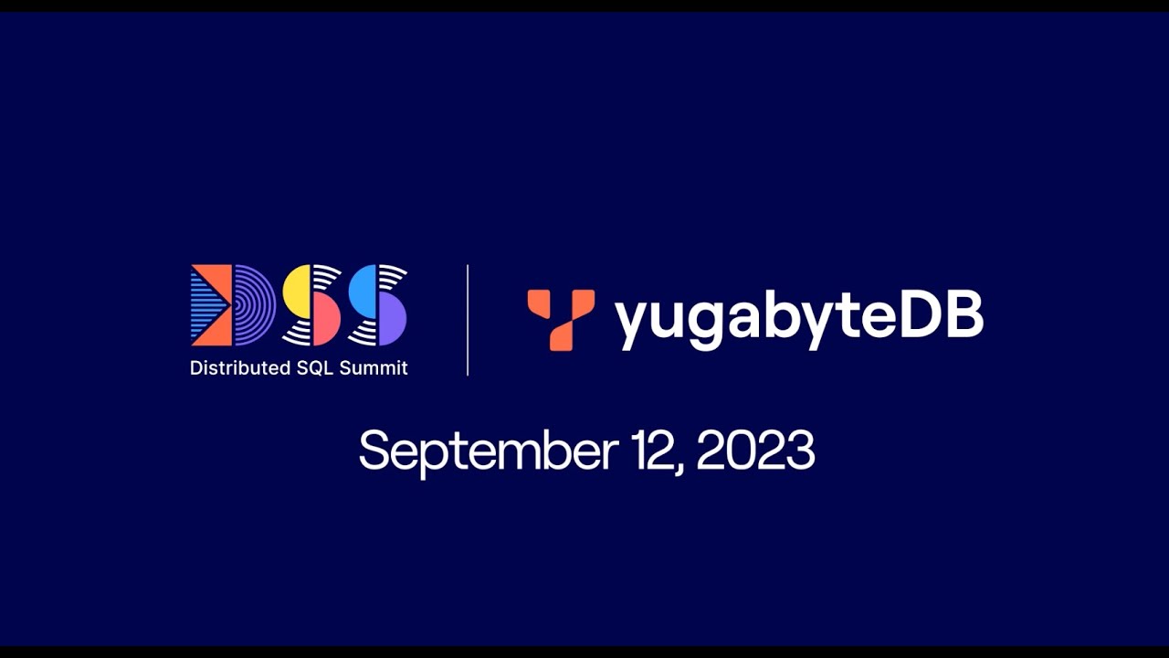 Get  Ready for Distributed SQL Summit 2023