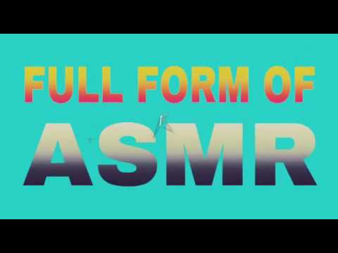 Full form of ASMR || BY SHAHUL JOHN