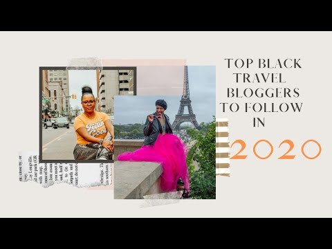 Top Black Travel Bloggers to follow in 2020 - Best Content Creators of Color