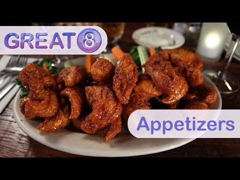 Great 8: Appetizers We Can't Resist