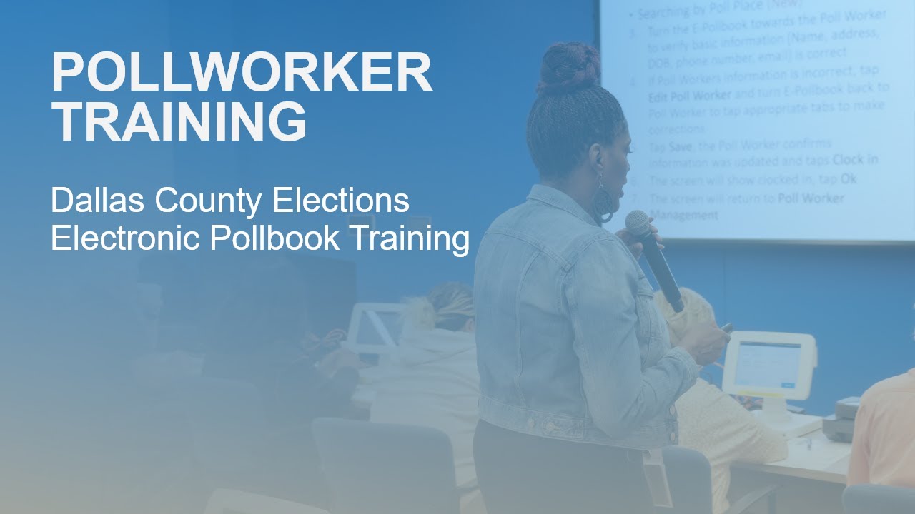 Poll Worker Training – Dallas County Elections Department